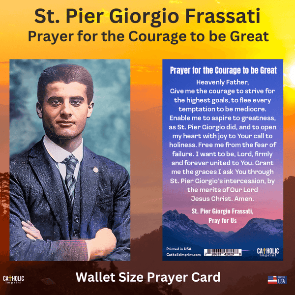 St. Pier Giorgio Frassati Prayer Card – Courage to Be Great – Catholic ...